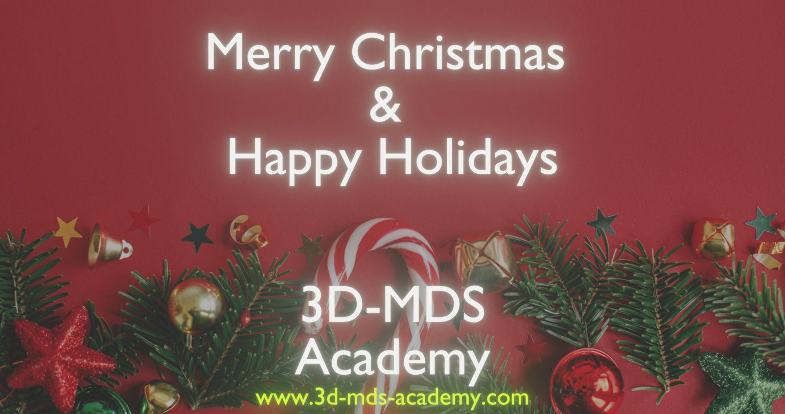 Merry Christmas and Happy Holidays!!! - 3D-MDS Academy